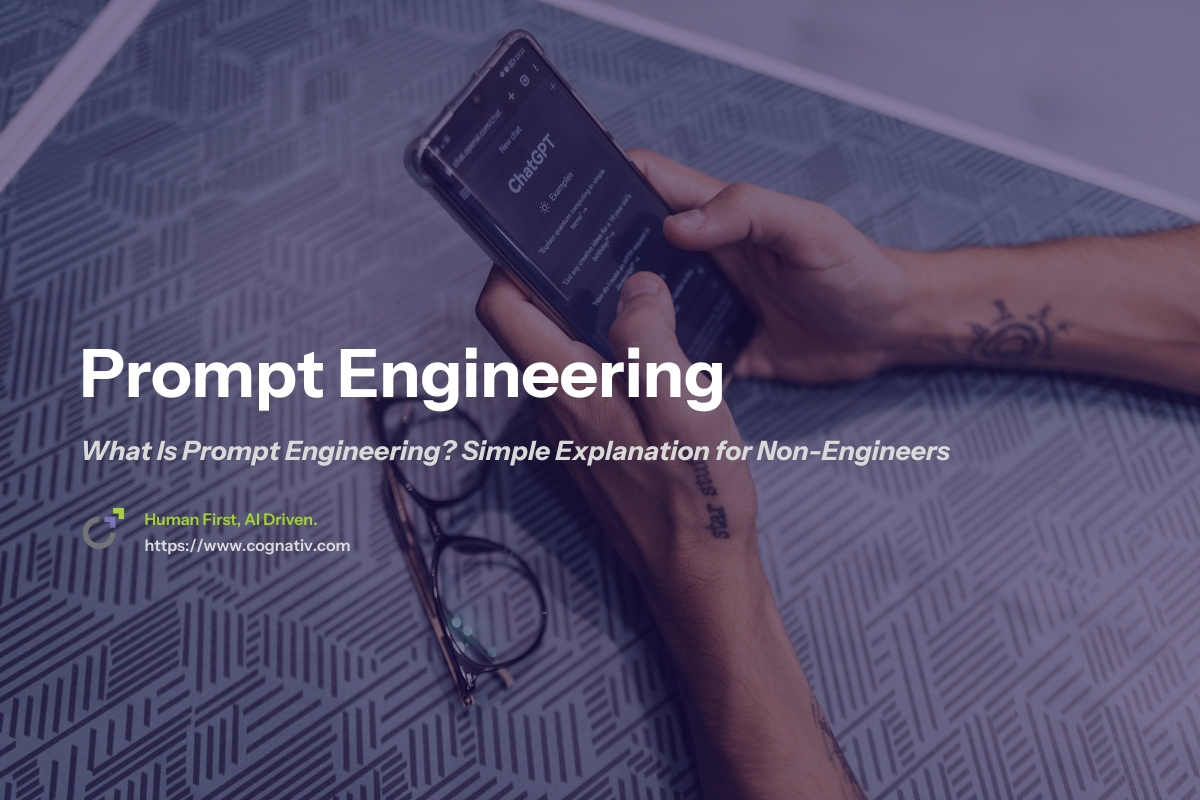 What Is Prompt Engineering Simple Explanation for Non Engineers